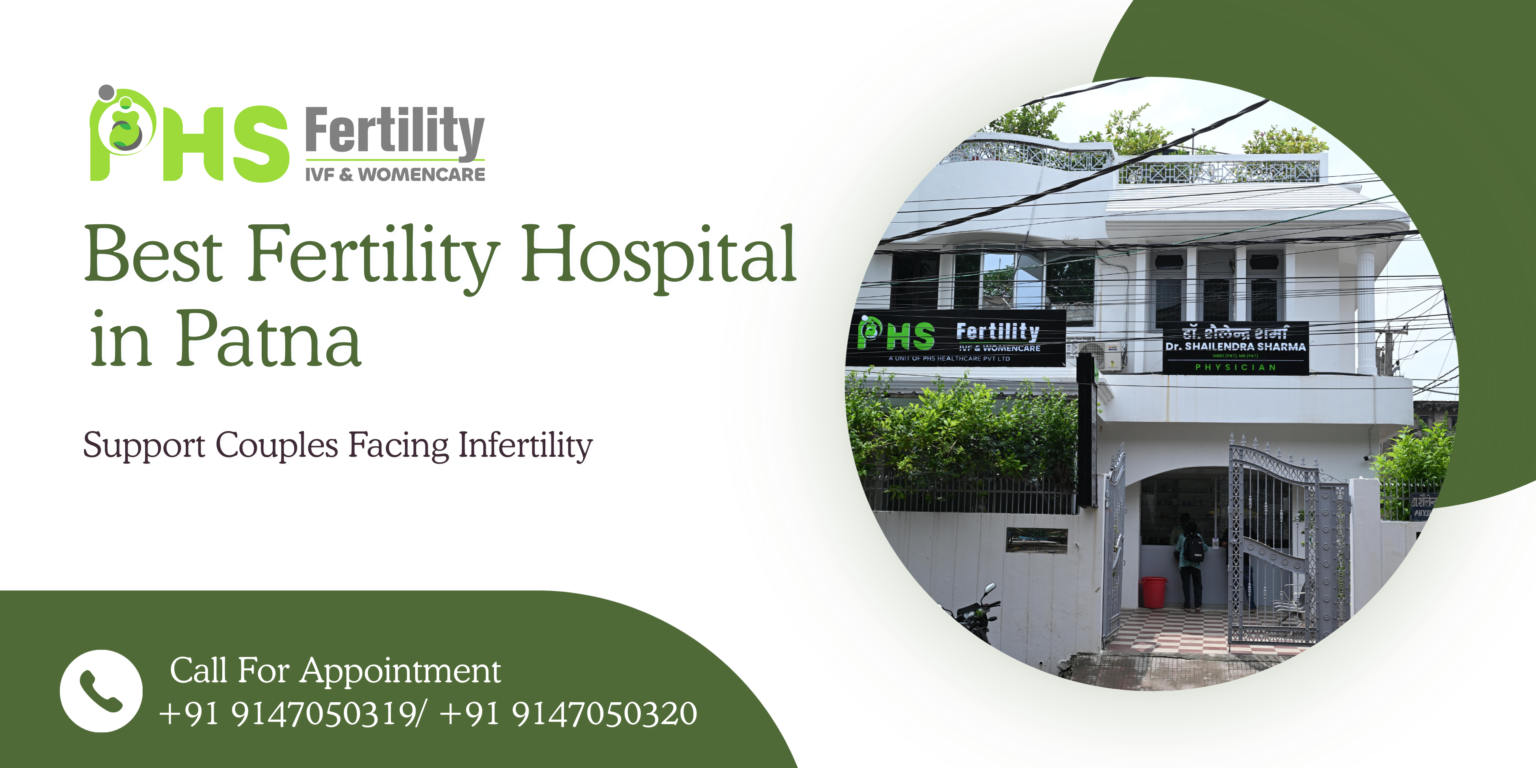 Best Fertility Hospital in Patna for Infertile Couples